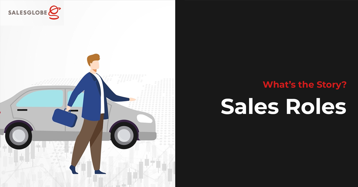 What's the Story? Sales Roles - SalesGlobe